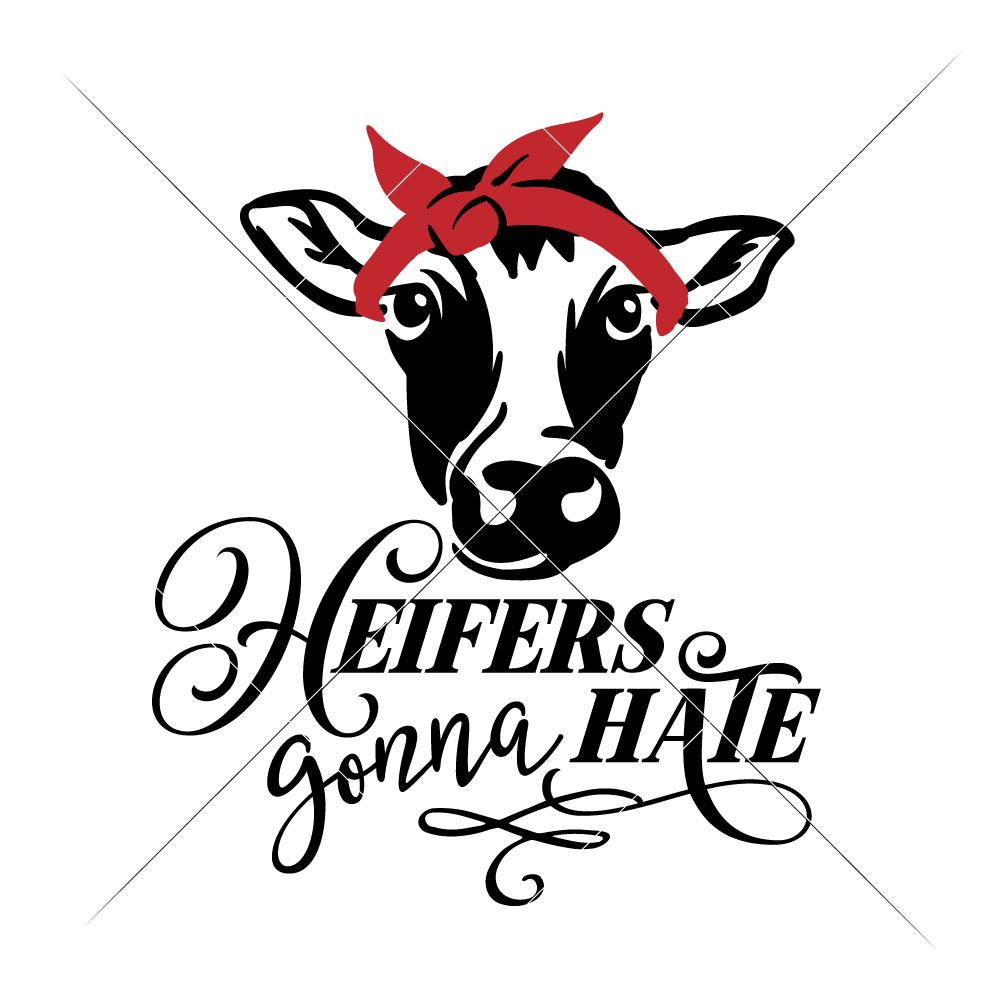 Heifers gonna hate - funny cow with bandana SVG - farmhouse cattle ...