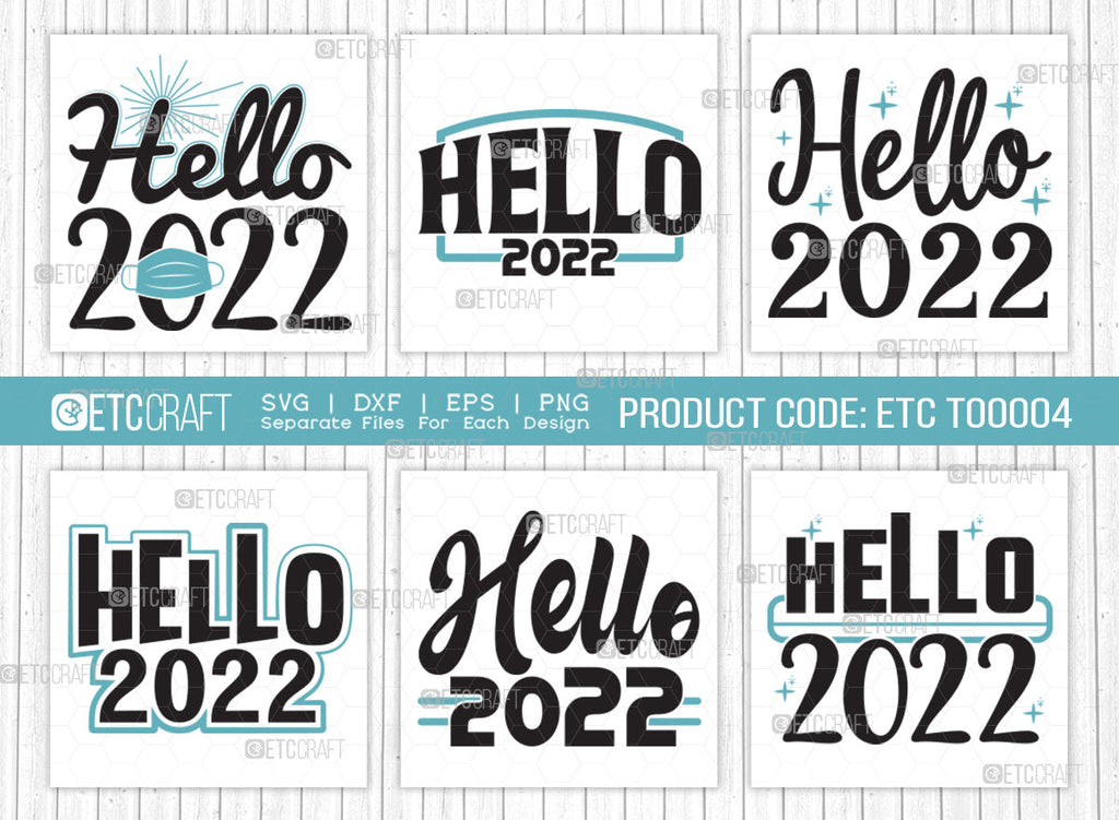 Hello 2022 Bundle Vol-01 SVG Cut File | New Year Svg | Hello Svg | 2022 ...