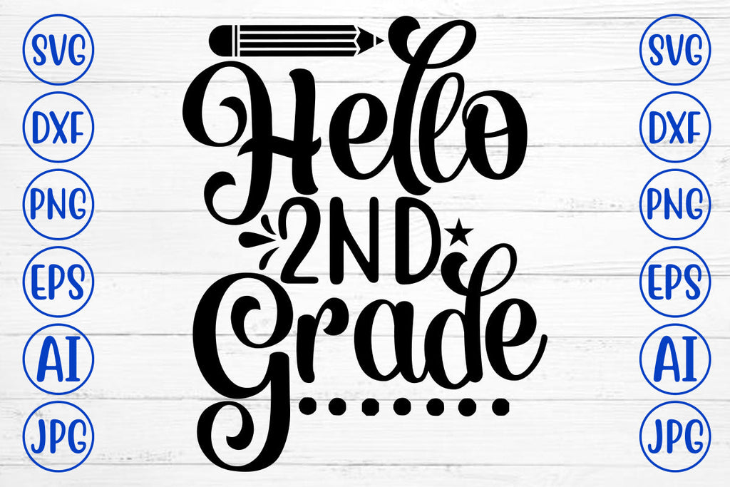 Hello 2nd Grade SVG Cut File - So Fontsy