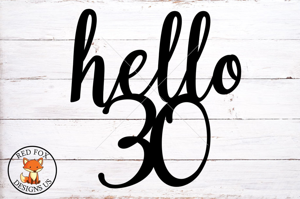 Hello 30 Cake Topper SVG PNG DXF | Happy Birthday Cake Topper - So Fontsy
