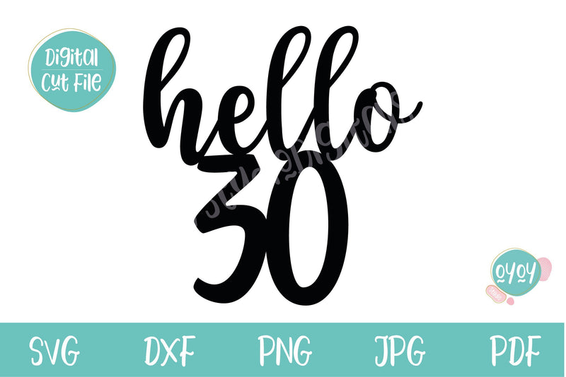 Hello 30 SVG | 30th Birthday Cake Topper SVG - So Fontsy