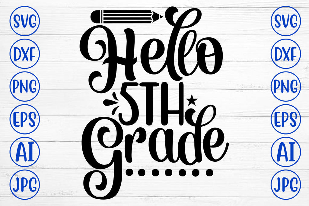 Hello 5th Grade SVG Cut File - So Fontsy