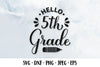Hello 5th Grade SVG. Fifth grade. First day of school - So Fontsy