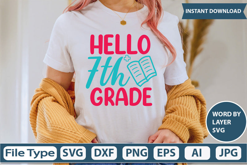 Hello 7th Grade Svg Cut File - So Fontsy