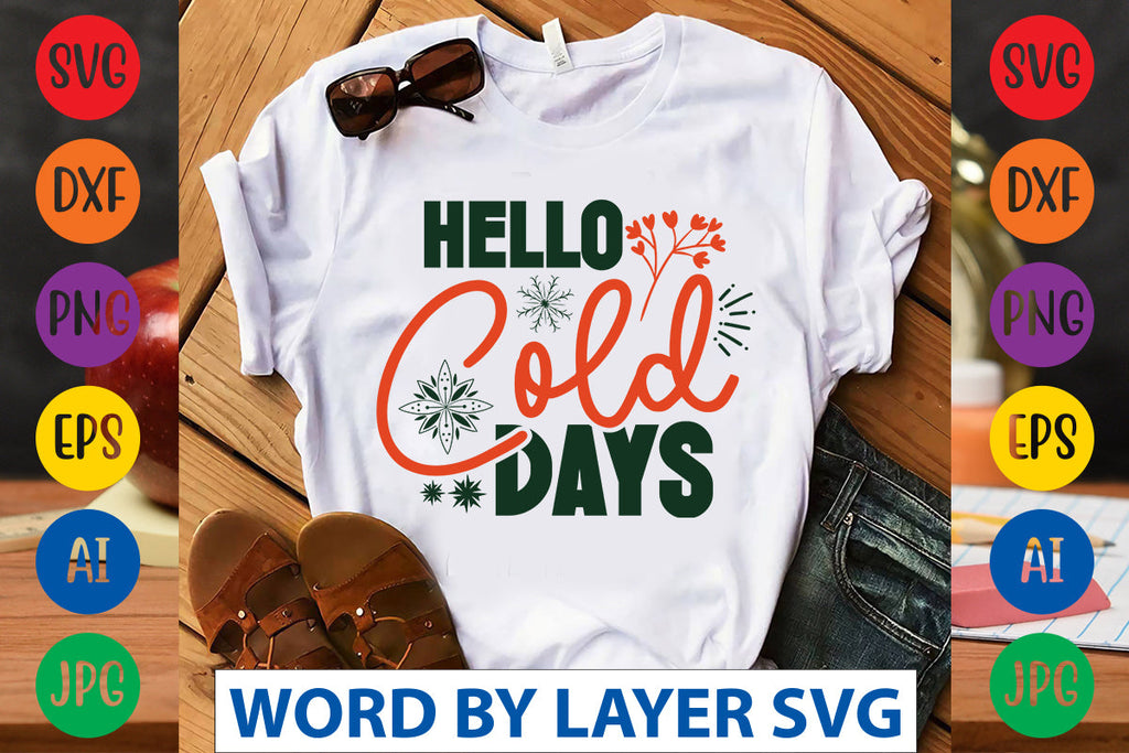 Hello Cold Days SVG CUT FILE SVG CUT FILE - So Fontsy