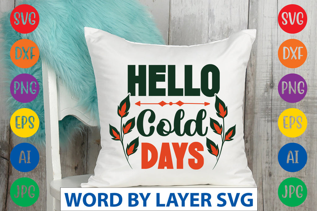 Hello Cold Days SVG CUT FILE - So Fontsy