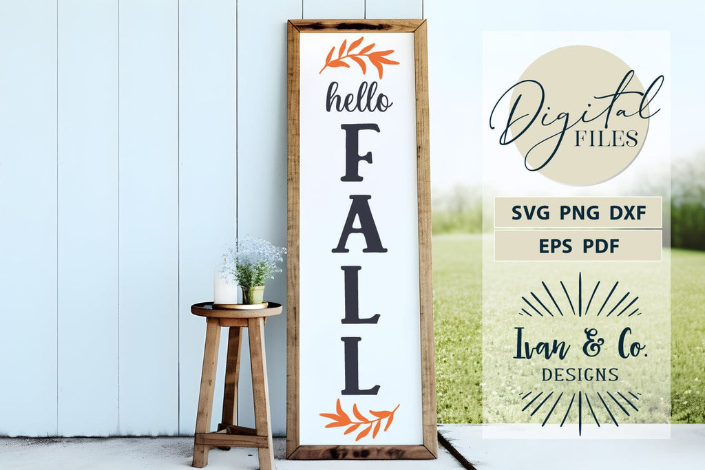 Hello Fall Svg Files, Front Porch Svg, Fall Svg, Vertical Sign Svg ...
