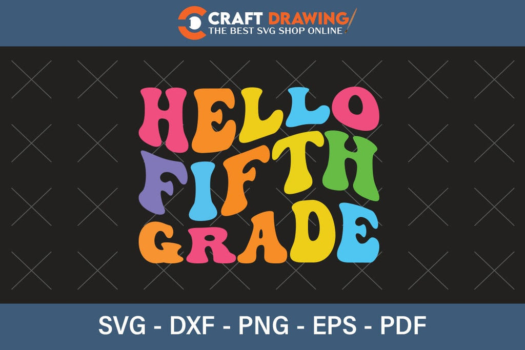 Hello Fifth Grade Back To School Svg Png Printable Cutting File - So Fontsy