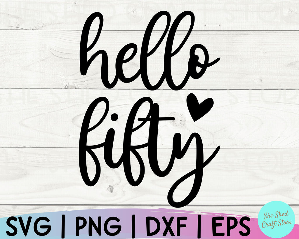 Hello Fifty Svg, Fifty Svg, 50th Birthday Svg, Birthday Queen Svg, 50th ...