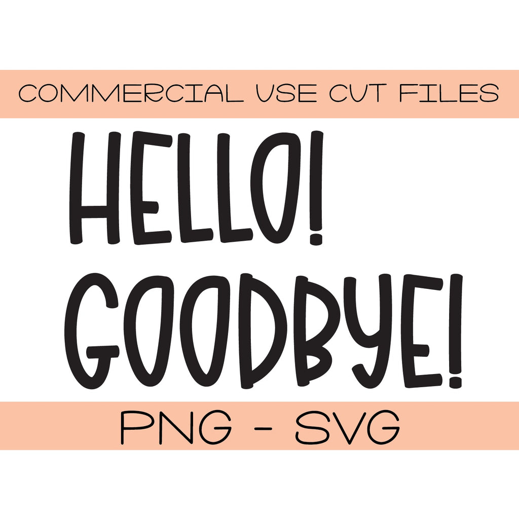 Hello Goodbye svg png - Front Door Mat Cut File Cut File - Silhouette ...