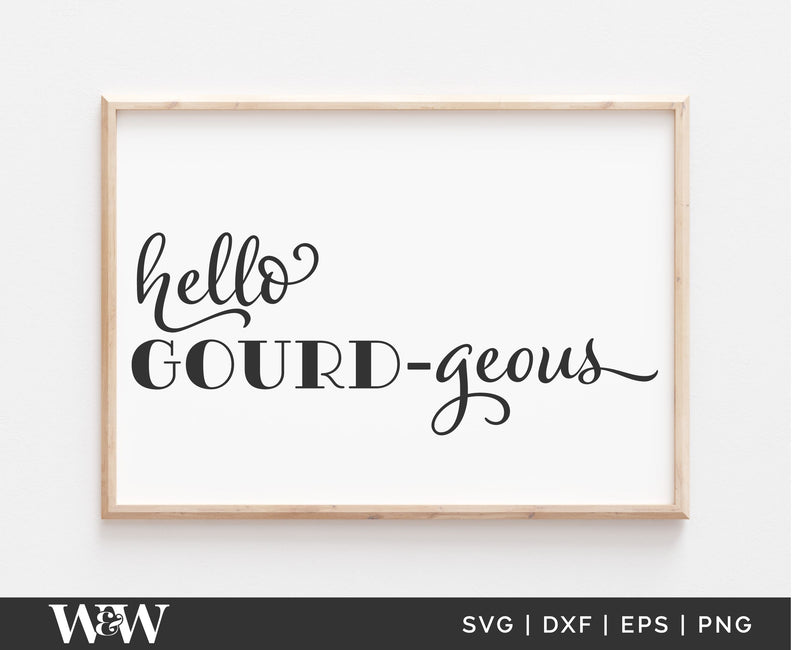 Hello Gourdgeous SVG | Fall Cut File | Couples Saying | Rustic Home ...