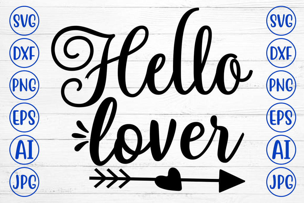 Hello Lover SVG Cut File - So Fontsy