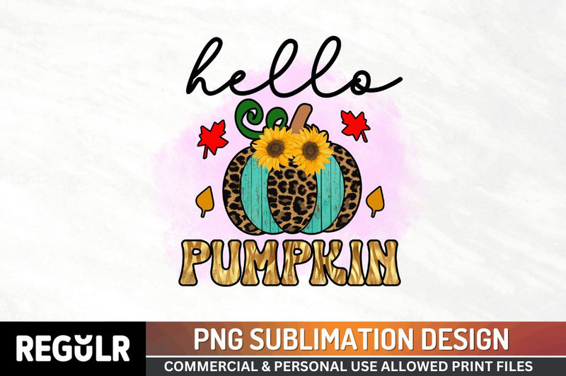 Hello pumpkin Sublimation PNG, Sublimation Pumpkin Design - So Fontsy