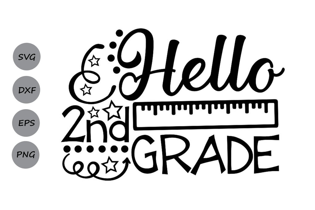 Hello Second Grade| 2nd Grade SVG Cutting Files - So Fontsy