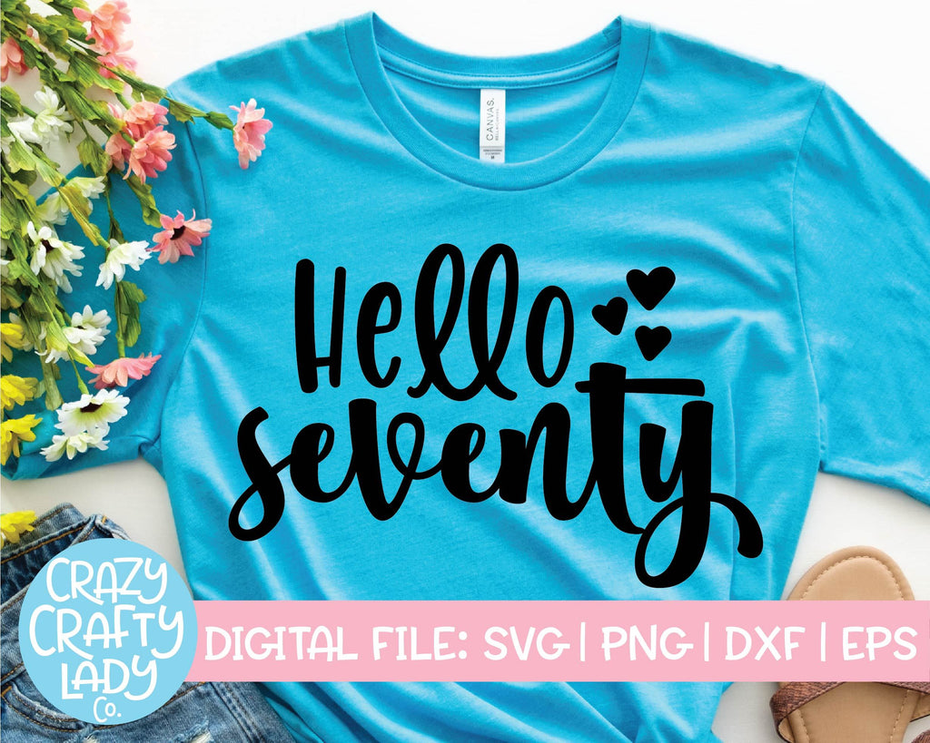 Hello Seventy | Birthday Quote SVG Cut File - So Fontsy