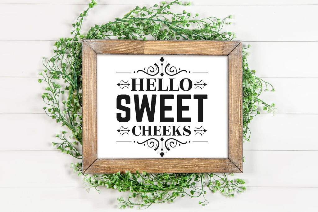 Hello Sweet Cheeks SVG - So Fontsy