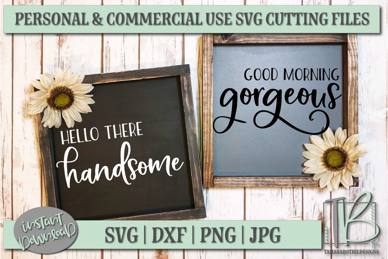 Hello There Handsome Good Morning Gorgeous SVG File, Valentine's Sign ...
