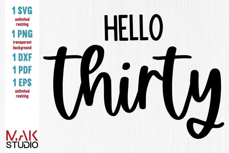 Hello thirty svg, Hello thirty svg file, Thirty and fabulous svg, 30 ...