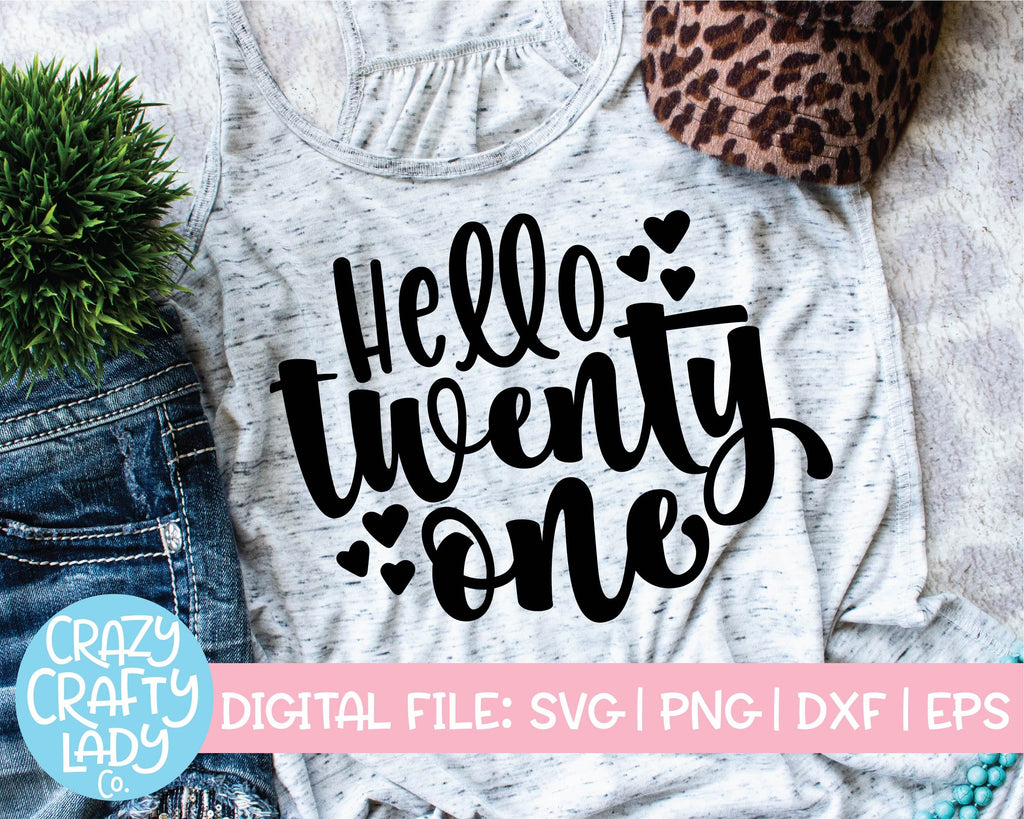 Hello Twenty-One | Birthday Quote SVG Cut File - So Fontsy