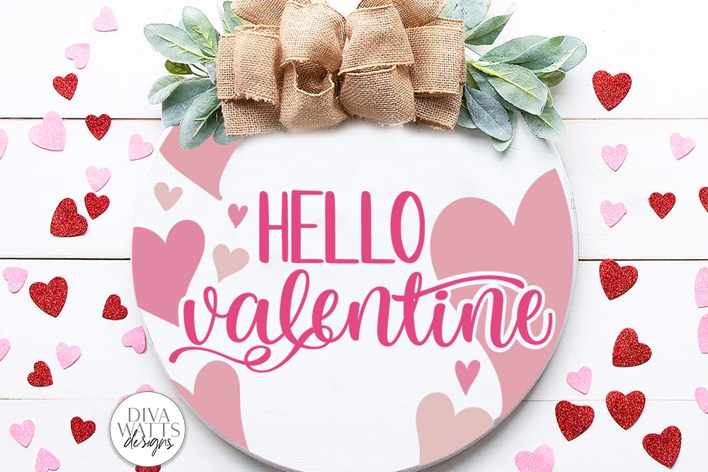 Hello Valentine SVG | Round Design - So Fontsy