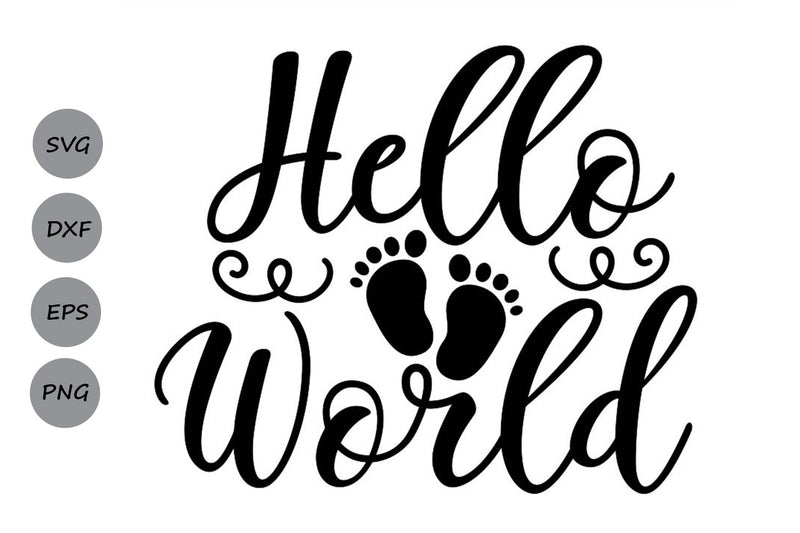 Hello World| Newborn Baby SVG Cutting Files - So Fontsy