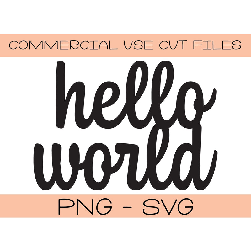 Hello World svg png - Silhouette Cut File - Cricut Cut File - DIY Baby ...