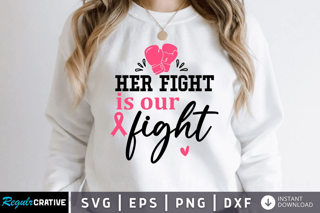 Her fight is our fight SVG Design - So Fontsy