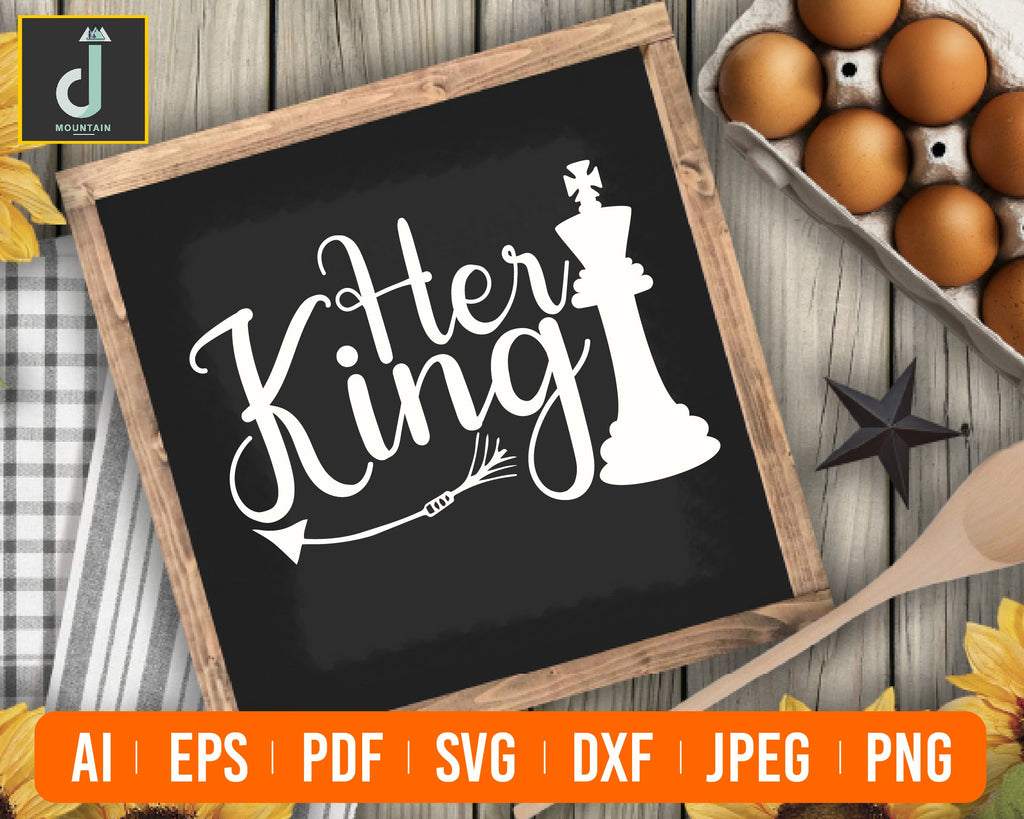Her king svg, her king his queen svg, her king png, her king shirt, her ...