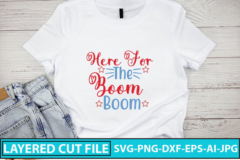Here For The Boom Boom SVG Cut File - So Fontsy