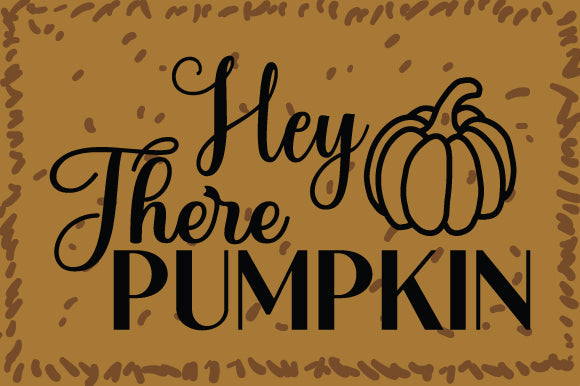 Hey There Pumpkin SVG Cut File - So Fontsy