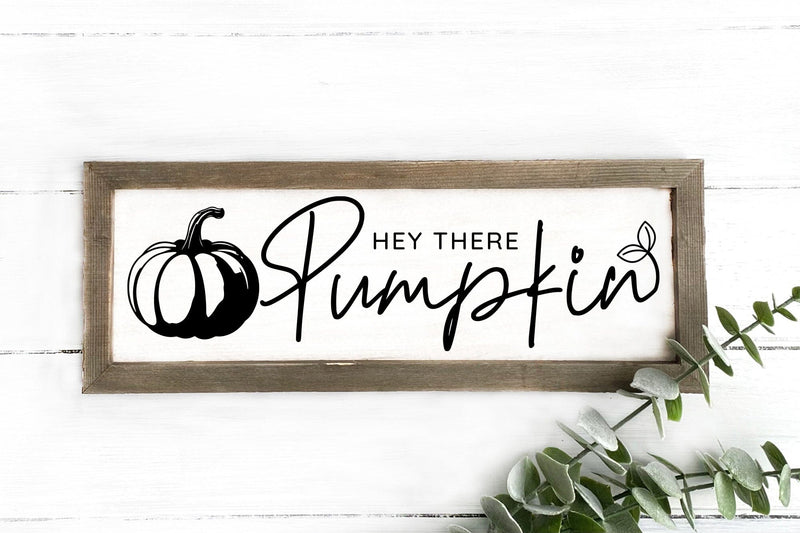 Hey There Pumpkin SVG, Fall Farmhouse Sign SVG - So Fontsy