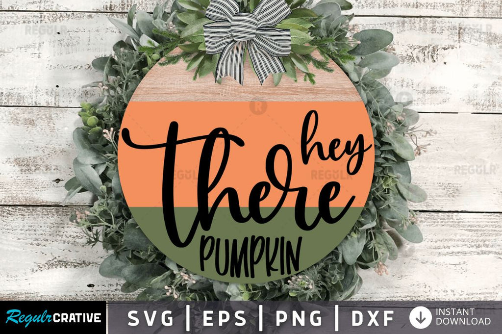 Hey there pumpkin SVG - So Fontsy
