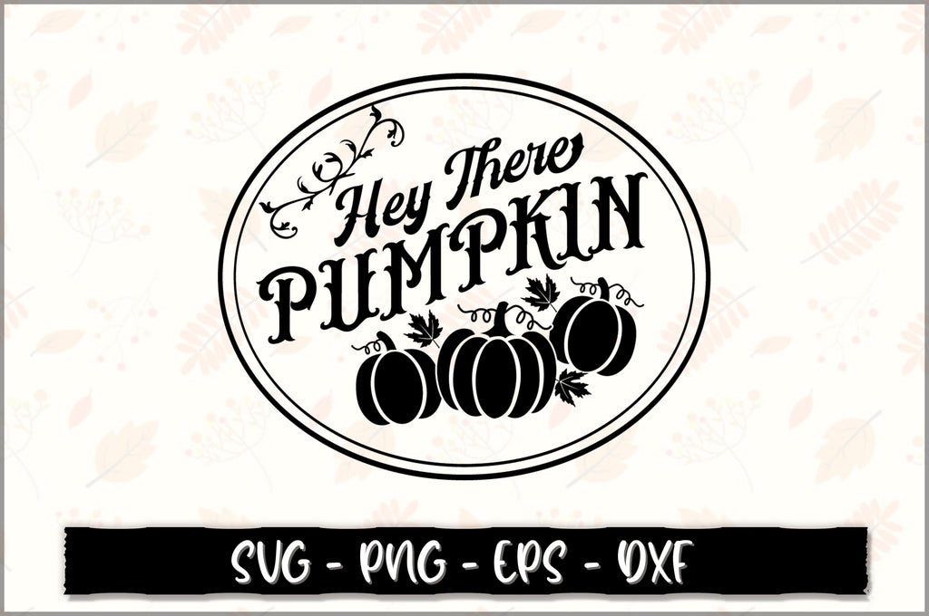 Hey there pumpkin SVG - So Fontsy