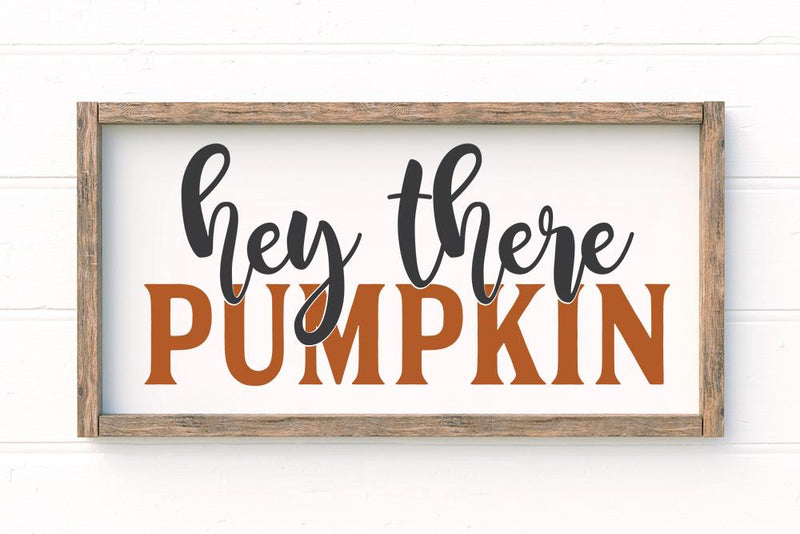 Hey There Pumpkin SVG - So Fontsy