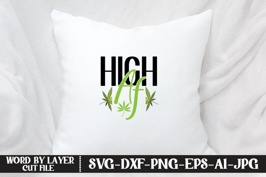 High Af SVG CUT FILE - So Fontsy