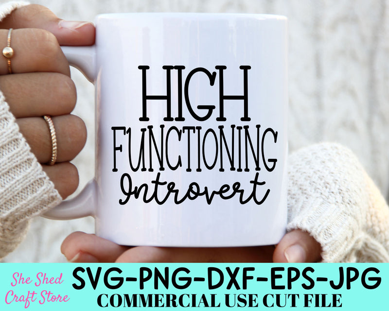 High Functioning Introvert Svg Cut File - Funny Quotes Svg - So Fontsy