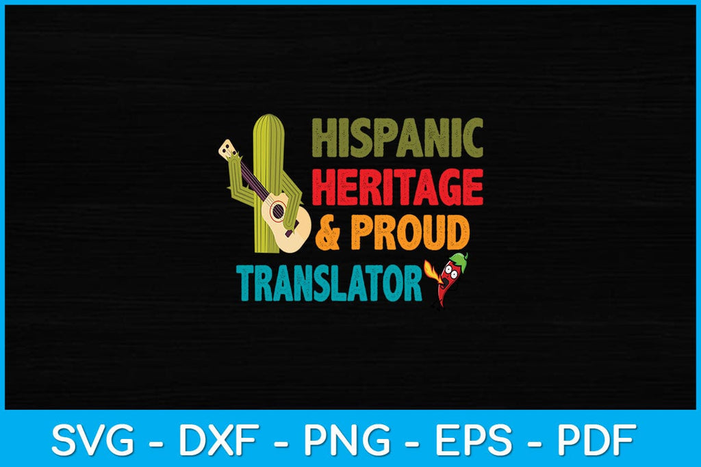 Hispanic Heritage & Proud Translator Svg Design - So Fontsy