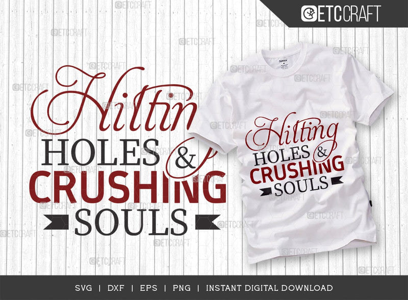 Hitting Holes And Crushing Souls SVG Cut File, Cornhole Lover Svg ...