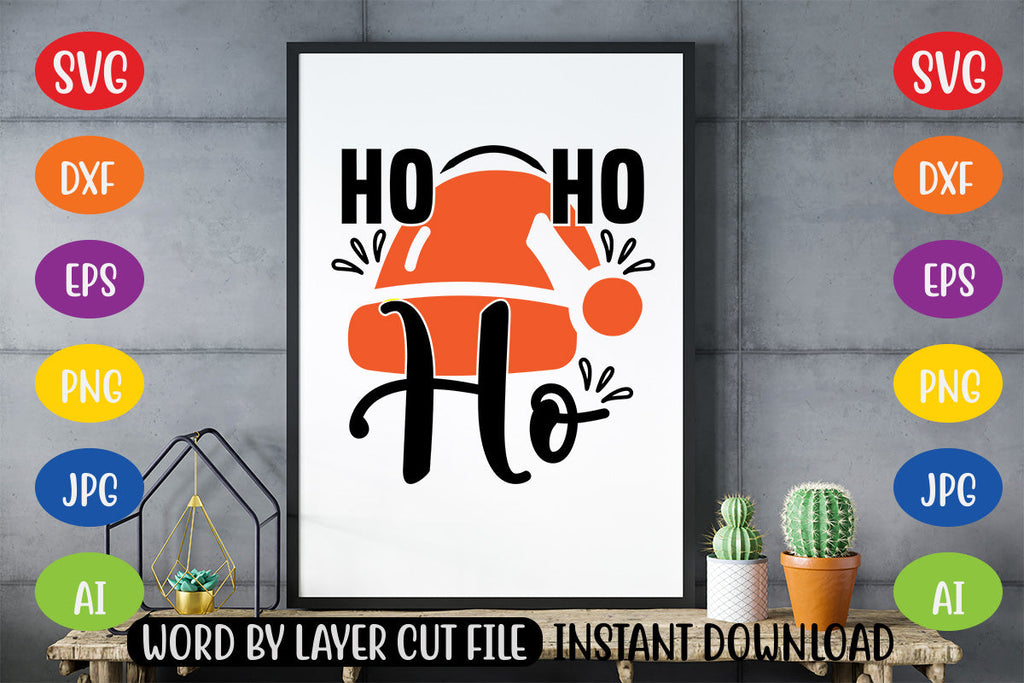 Ho Ho Ho SVG CUT FILE - So Fontsy