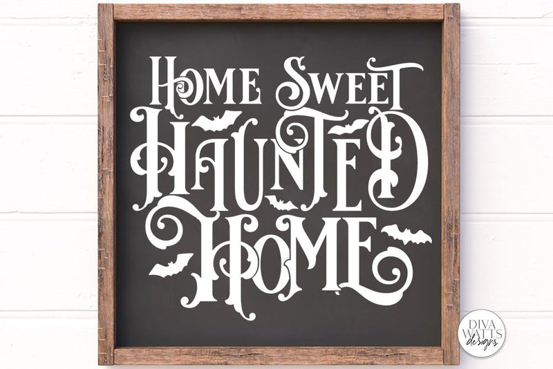Home Sweet Haunted Home Gothic SVG | Halloween Word Art Design - So Fontsy