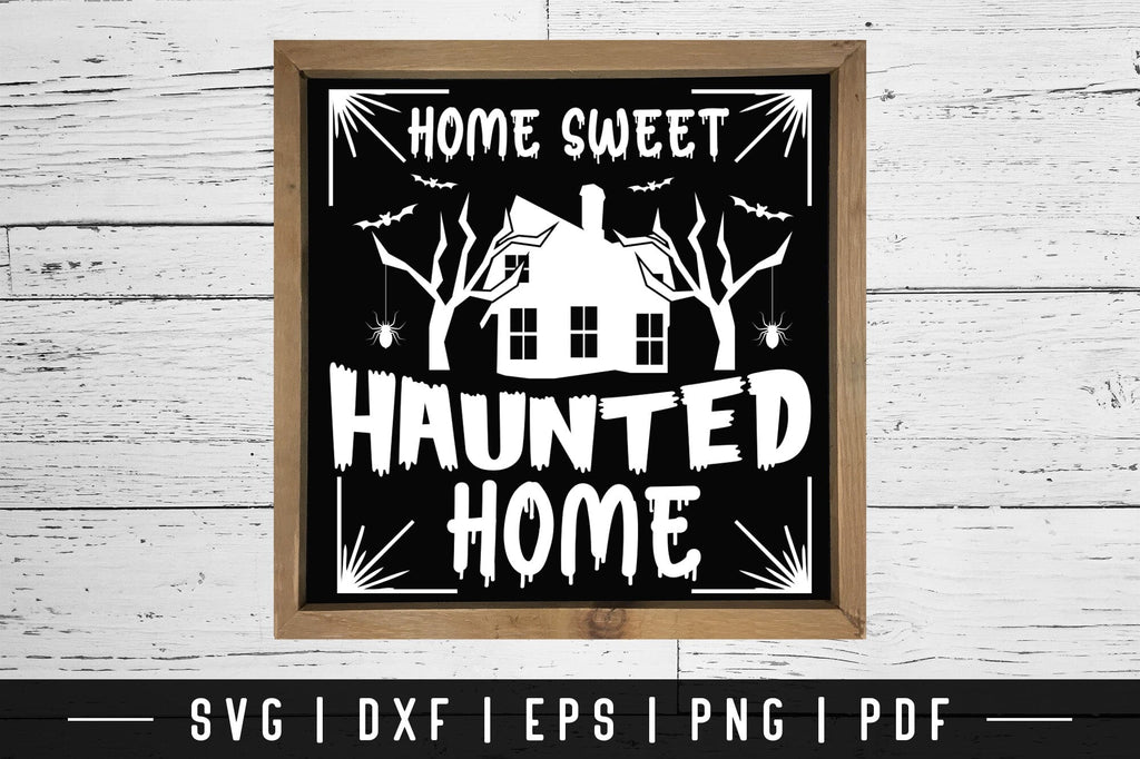 Home Sweet Haunted Home - Vintage Halloween Sign SVG - So Fontsy
