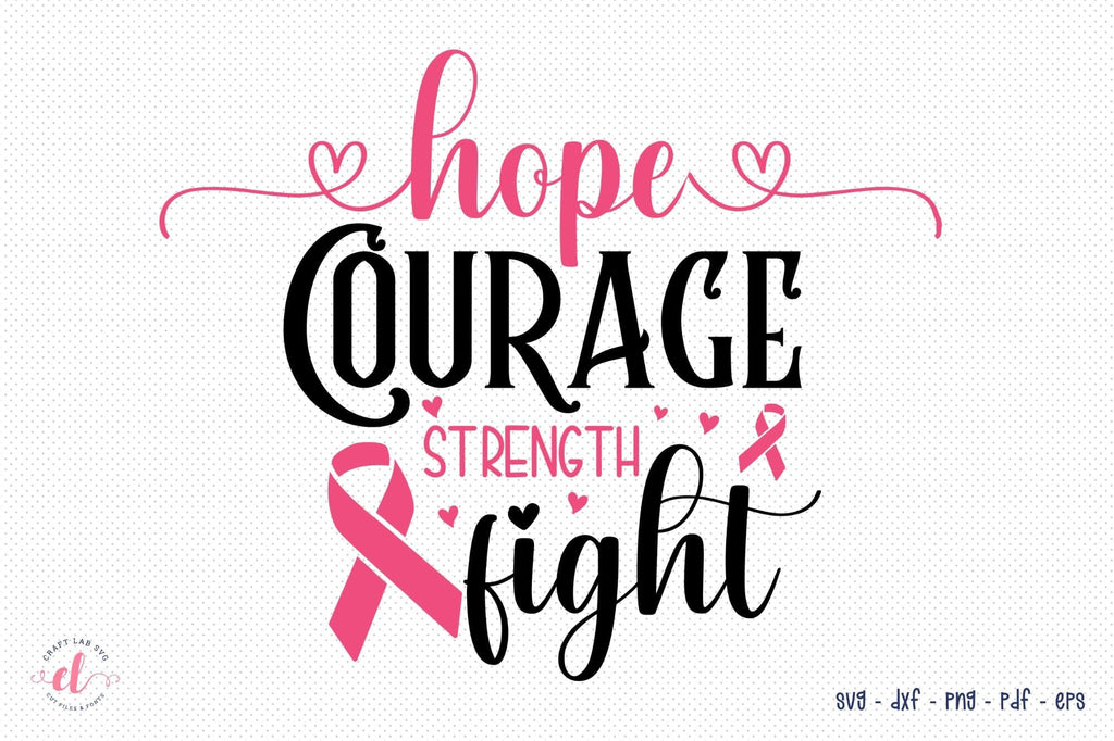 Hope Courage Strength Fight, Breast Cancer SVG - So Fontsy