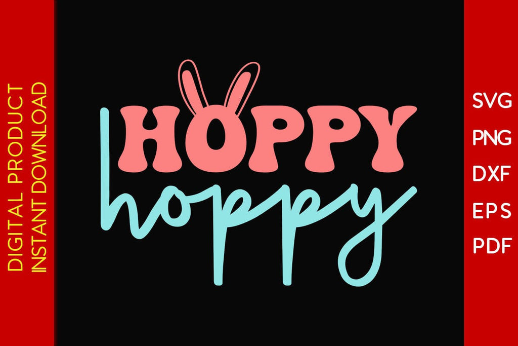 Hoppy Easter Sunday SVG PNG PDF Cut File - So Fontsy