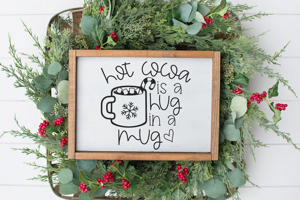 Hot Cocoa Is A Hug In A Mug - So Fontsy