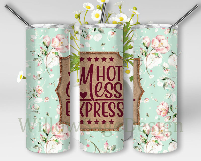 Hot Mess Express Floral 20oz Tumbler Png, Watercolor Floral Sublimation ...