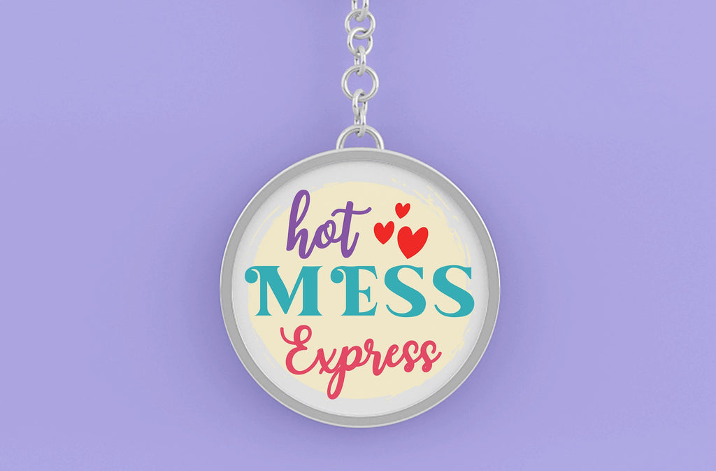 Hot Mess Express, Round Key ring SVG - So Fontsy