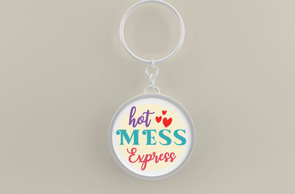 Hot Mess Express, Round Key ring SVG - So Fontsy