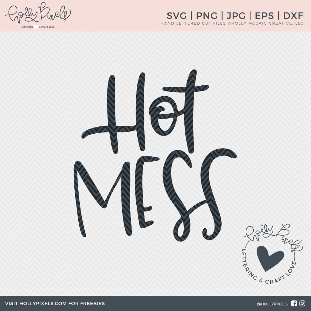 Hot Mess SVG | Funny SVG | Adult SVG | SVG for Women - So Fontsy