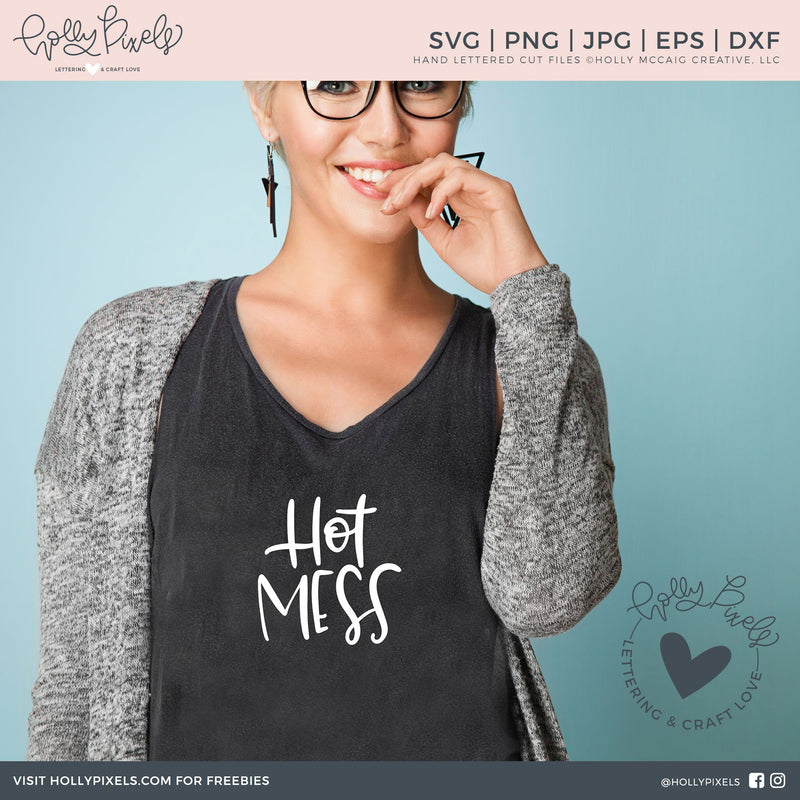 Hot Mess SVG | Funny SVG | Adult SVG | SVG for Women - So Fontsy