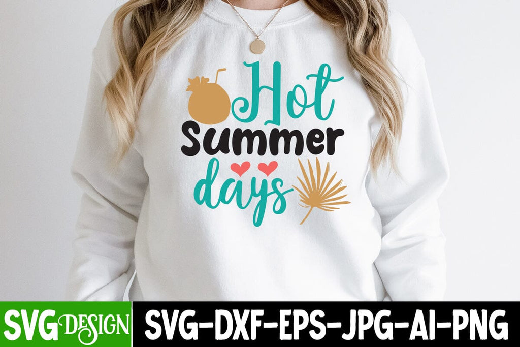 Hot Summer Days SVG Cut File, Hot Summer Days SVG Design,Summer SVG Cut ...